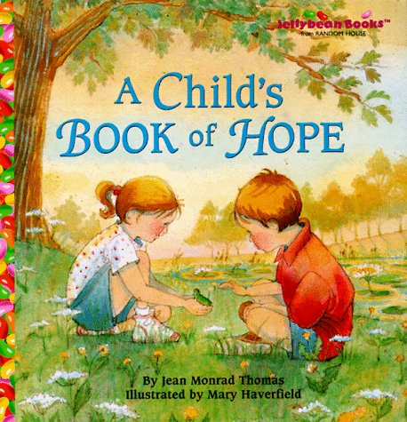 A Child's Book of Hope (Jellybean Books(R)): Thomas, Jean Monrad ...