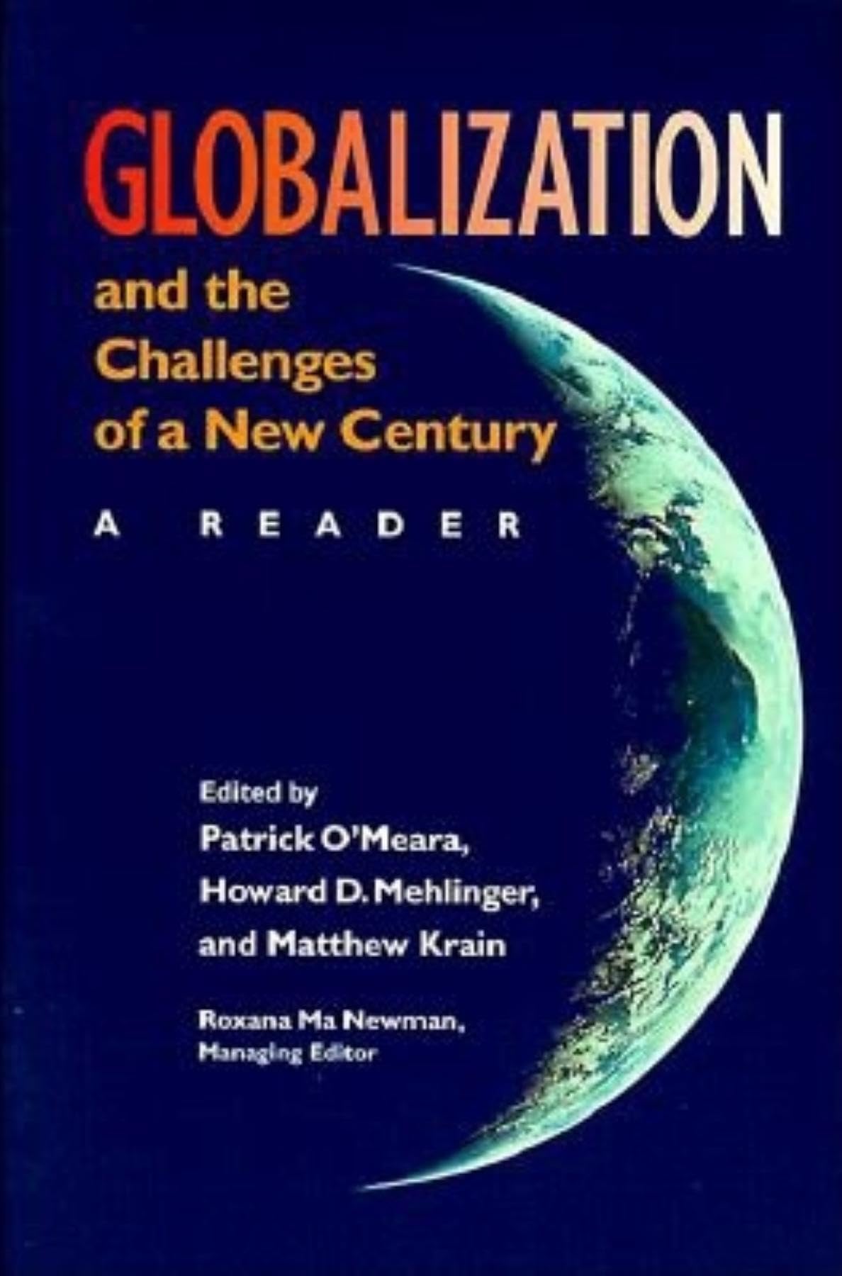 Globalization and the Challenges of a New Century: A Reader: O'Meara, Patrick, Mehlinger, Howard ...