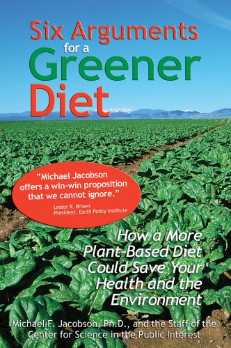 Six Arguments for a Greener Diet: How a Plant-based Diet Could Save ...