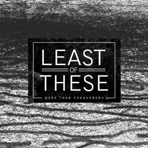 Amazon.com: More Than Conquerors EP : Least of These: Digital Music