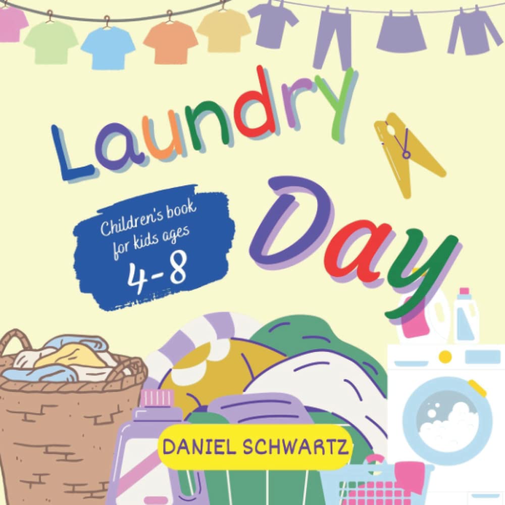 Laundry Day: An Funny Story About Having Fun Doing Laundry, After A Day ...
