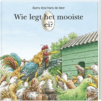 Wie legt het mooiste ei? - Beer, Hans De, Bos, Burny | 9789055796649 ...
