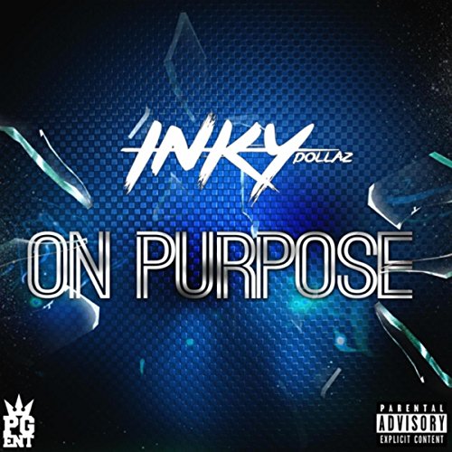 Écouter On Purpose de Inky Dollaz sur Amazon Music Unlimited