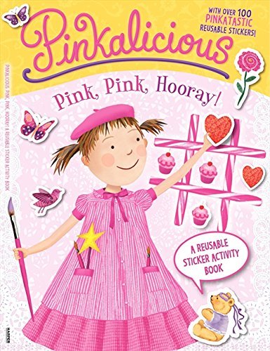 Pinkalicious: Pink, Pink, Hooray!: A Reusable Sticker Activity Book ...