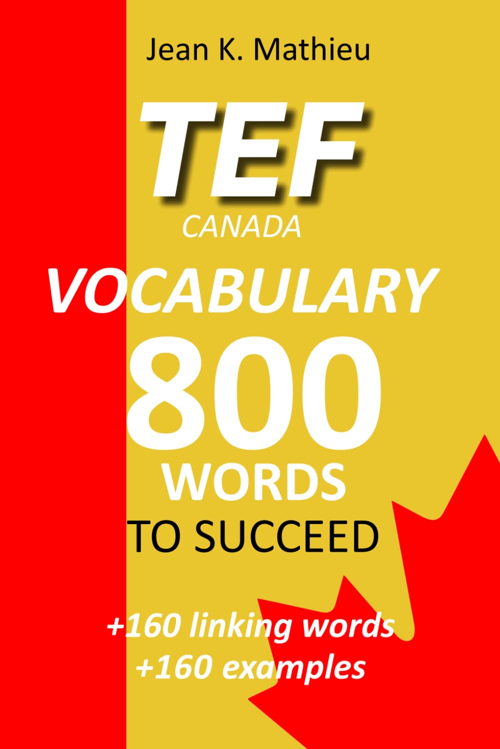 TEF CANADA - Vocabulary - 800 words to succeed: + 160 linking words ...