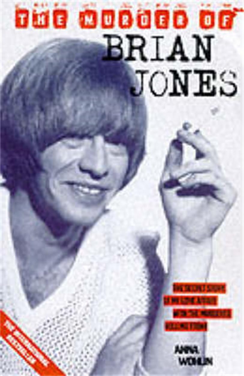 The Murder of Brian Jones: The Secret Story of My Love Affair with the ...