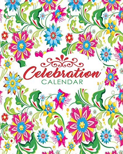 Celebration Calendar: Record All Your Important Celebrations In One ...