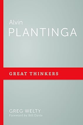 Alvin Plantinga (Great Thinkers): Welty, Greg: 9781629958538: Amazon ...