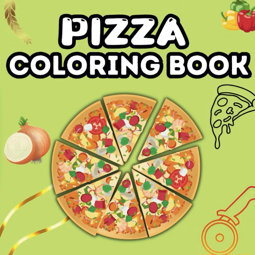 Pizza Coloring Book: Pizza coloring book For Kids: Publishers, Mahucha ...