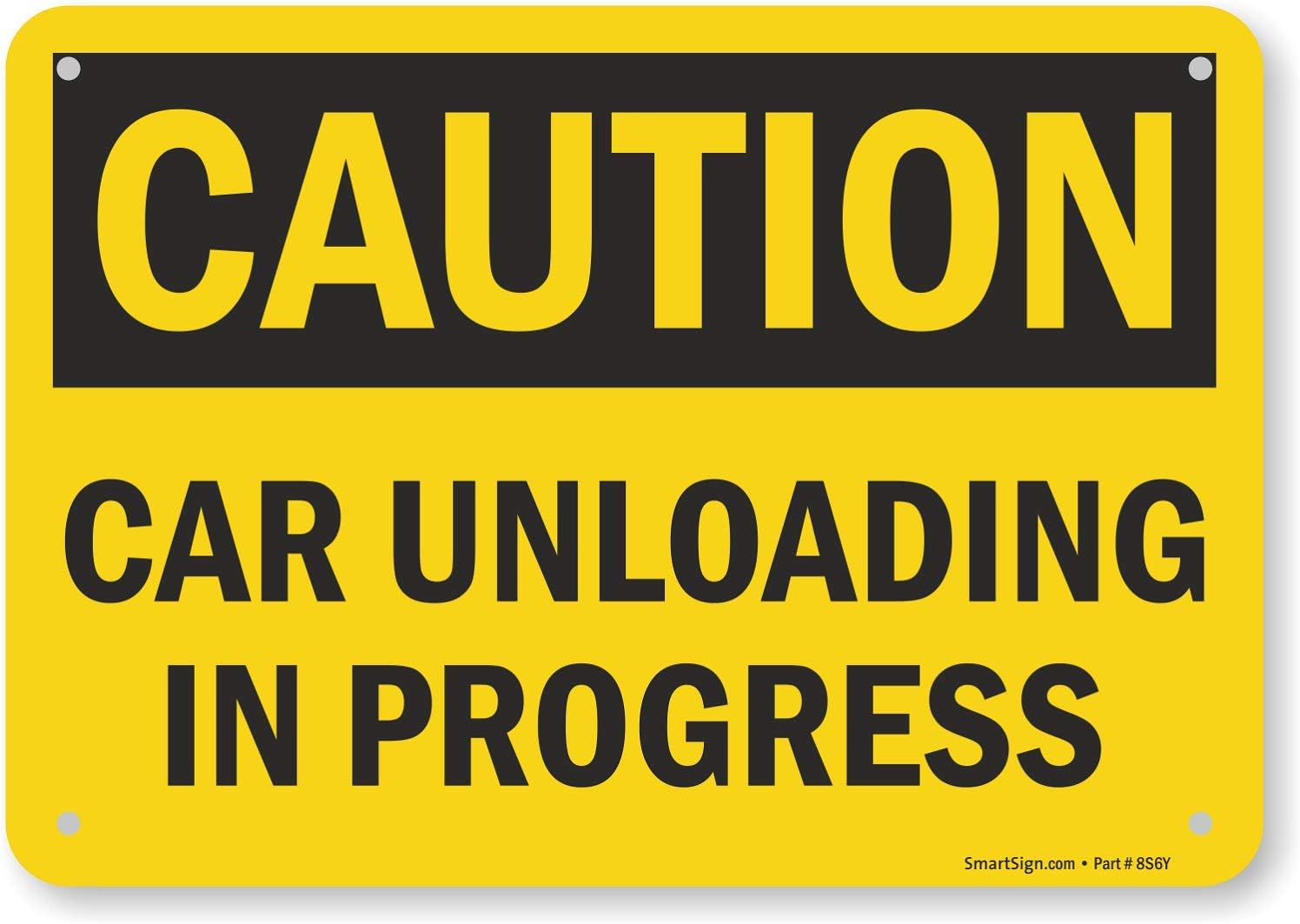 SmartSign 7 x 10 inch “Caution - Car Unloading in Progress” OSHA Metal ...