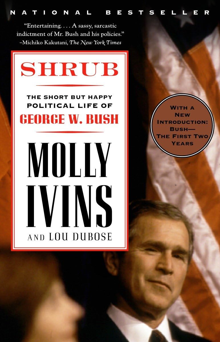 Amazon.com: Shrub : The Short but Happy Political Life of George W ...