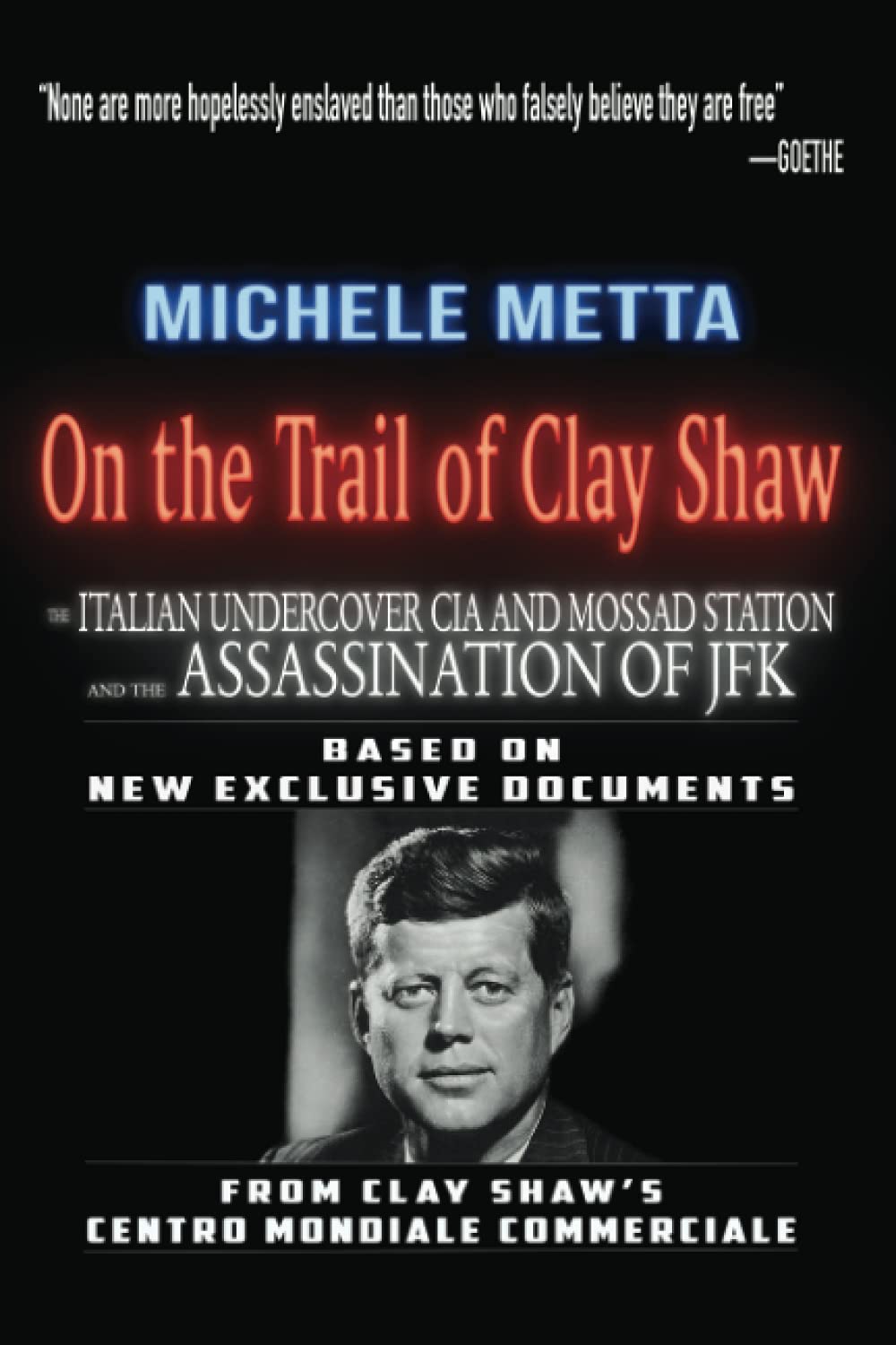 On the Trail of Clay Shaw: The Italian Undercover CIA and Mossad ...