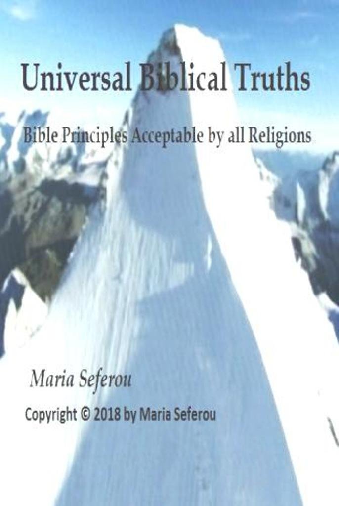 UNIVERSAL BIBLICAL TRUTHS: Bible Principles Acceptable by all Religions ...