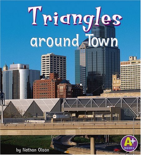 Triangles Around Town (A+ Books): Olson, Nathan: 9780736863735: Amazon ...