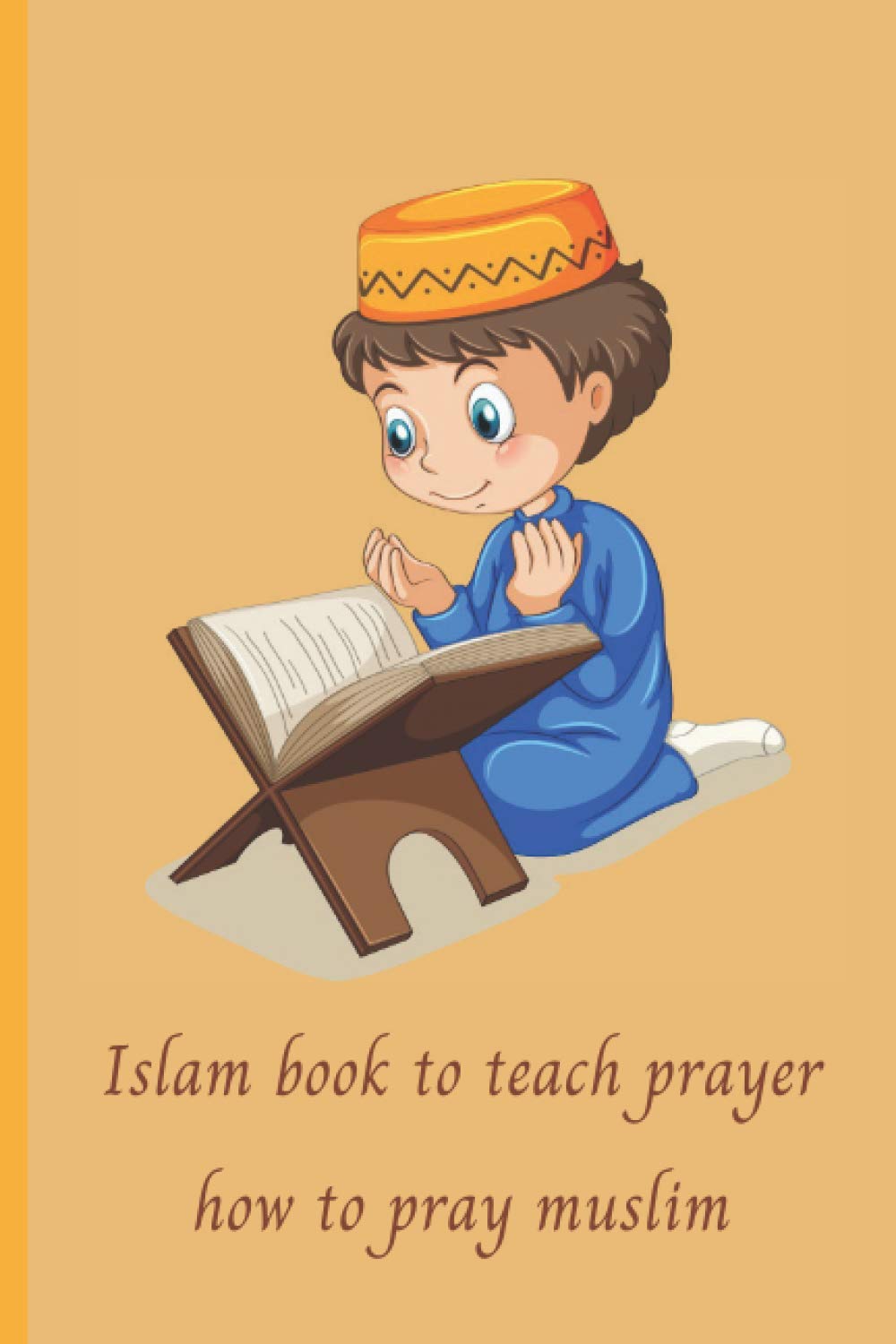 Buy Islam book to teach prayer, how to pray muslim: how to pray muslim ...