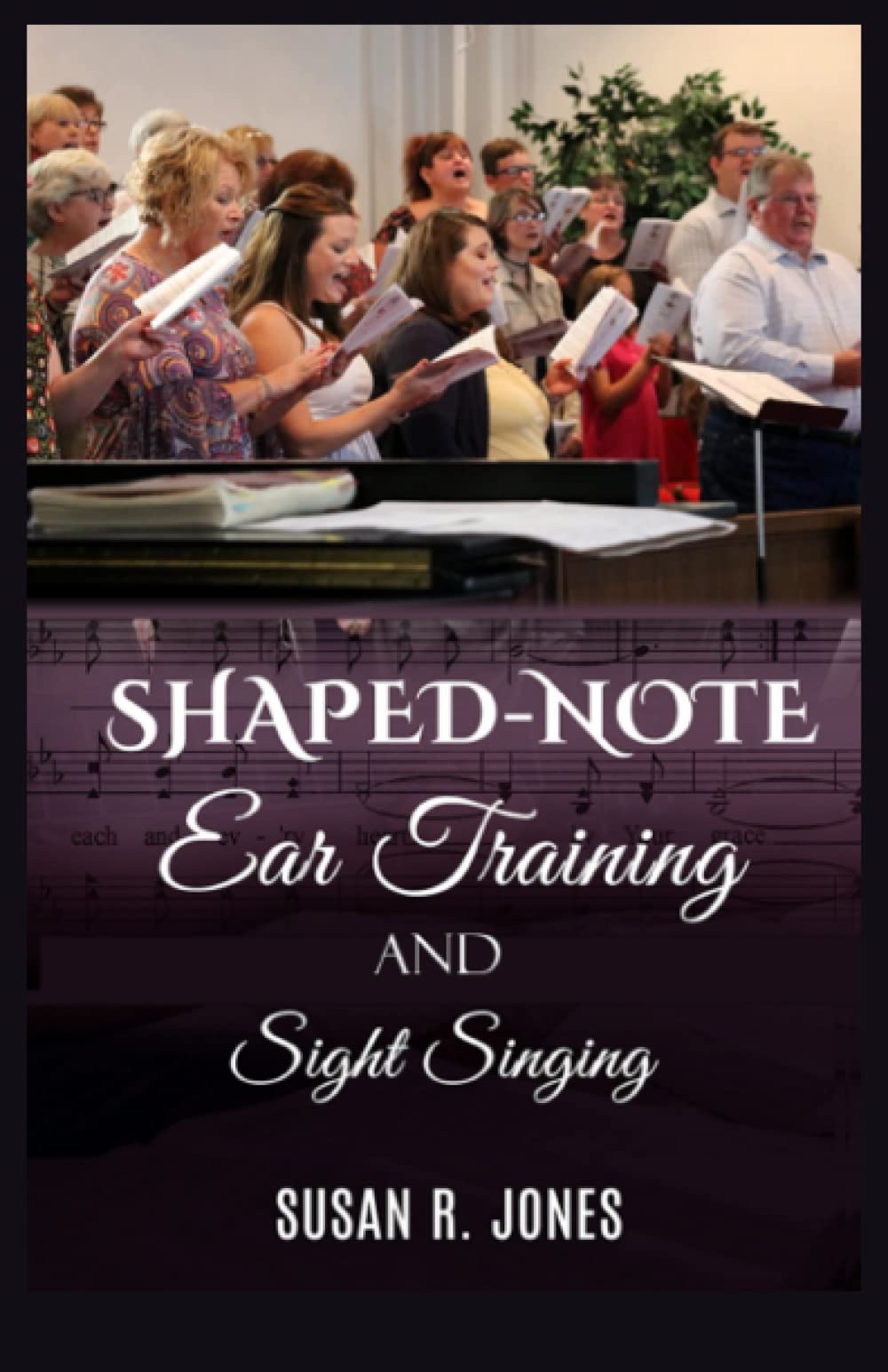 Amazon.com: Shaped-Note Ear Training and Sight Singing: 9781734549133 ...