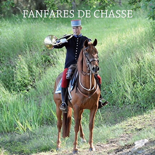 Fanfares de chasse (Fanfares pour trompe de chasse) : Benoist Pipon ...