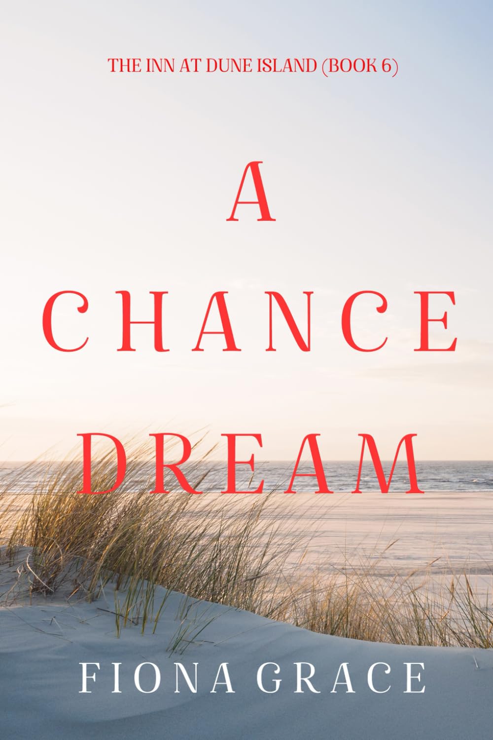 Amazon.com: A Chance Dream (The Inn at Dune Island—Book Six ...