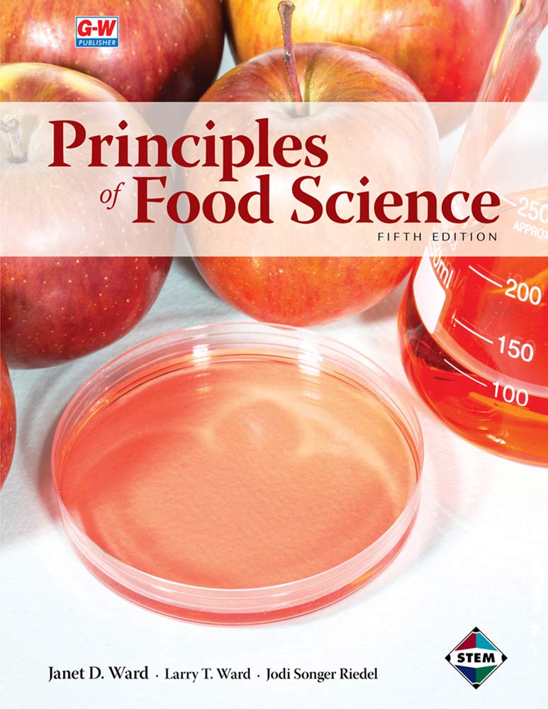 Principles of Food Science: Ward, Janet D., Ward, Larry T., Riedel ...