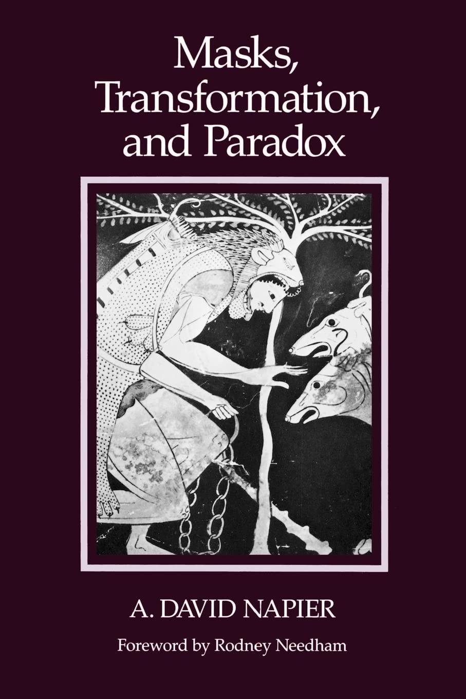 Masks, Transformation, and Paradox: Napier, A. David David, Needham ...