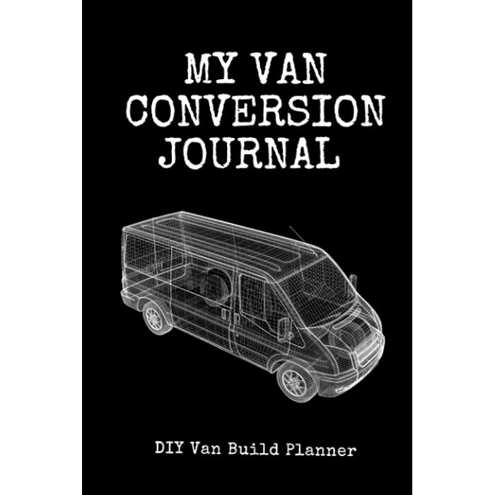 Buy My Van Conversion Journal | DIY Van Build Planner: A Camper Van ...