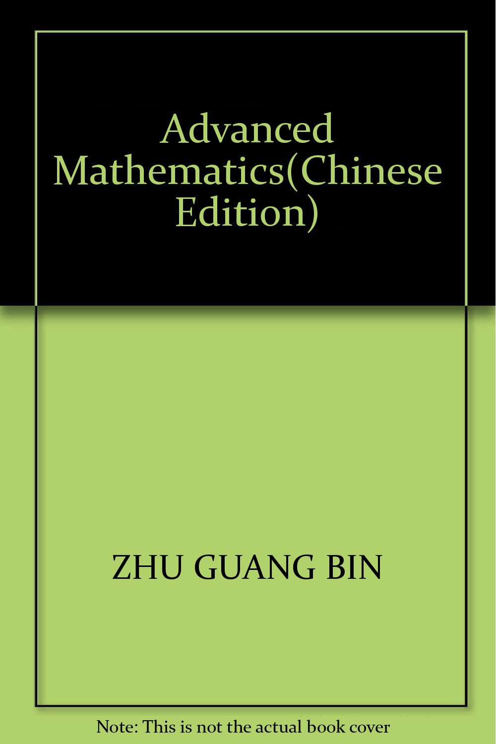 Advanced Mathematics: ZHU GUANG BIN: 9787312019548: Amazon.com: Books