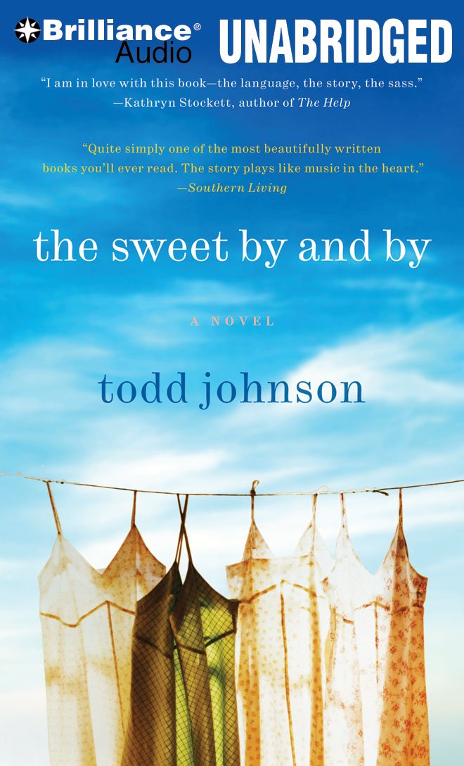 The Sweet By and By: A Novel: Johnson, Todd, Baker, Becky Ann, Lenox ...