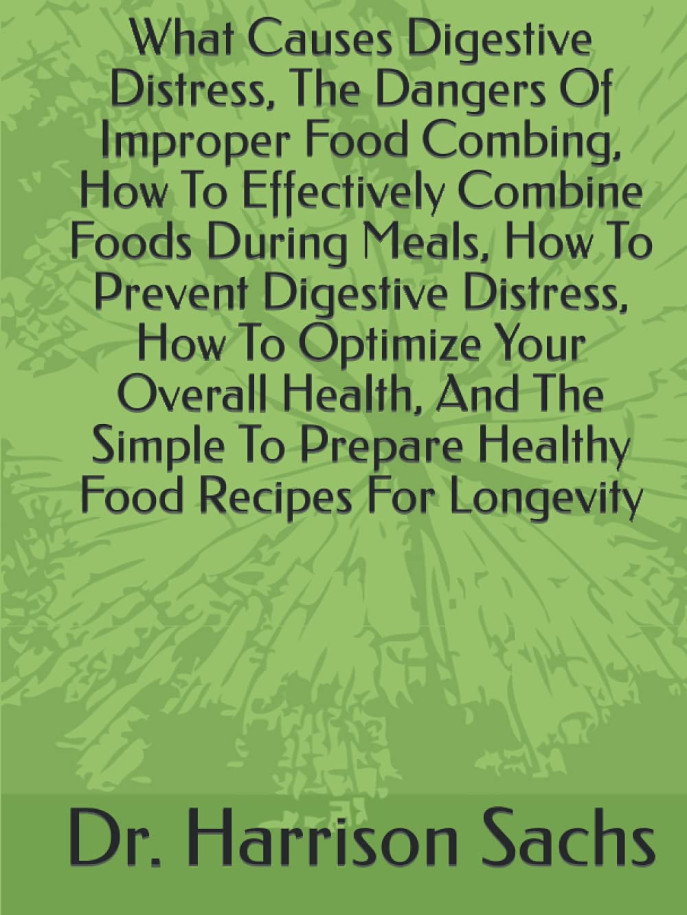 Buy What Causes Digestive Distress, The Dangers Of Improper Food ...