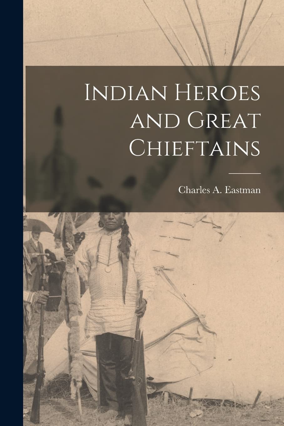 Buy Indian Heroes and Great Chieftains Book Online at Low Prices in ...