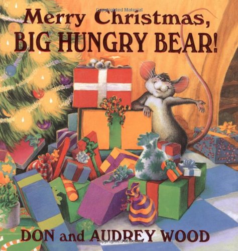 Merry Christmas, Big Hungry Bear! (Child's Play Library): Wood, Audrey ...