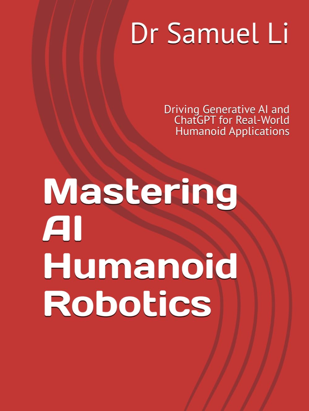 Amazon.com: Mastering AI Humanoid Robotics: Driving Generative AI and ...