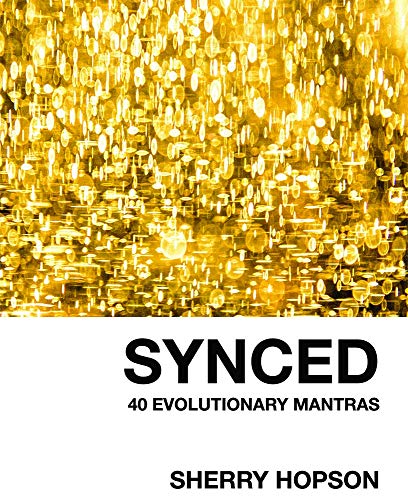 Synced: 40 Evolutionary Mantras eBook : Hopson, Sherry, Suda, Wallis ...