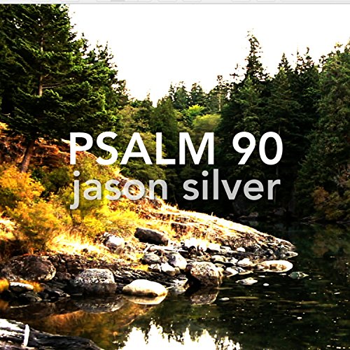 Play From Everlasting (Psalm 90:1-6, 13-17) by Jason Silver on Amazon Music