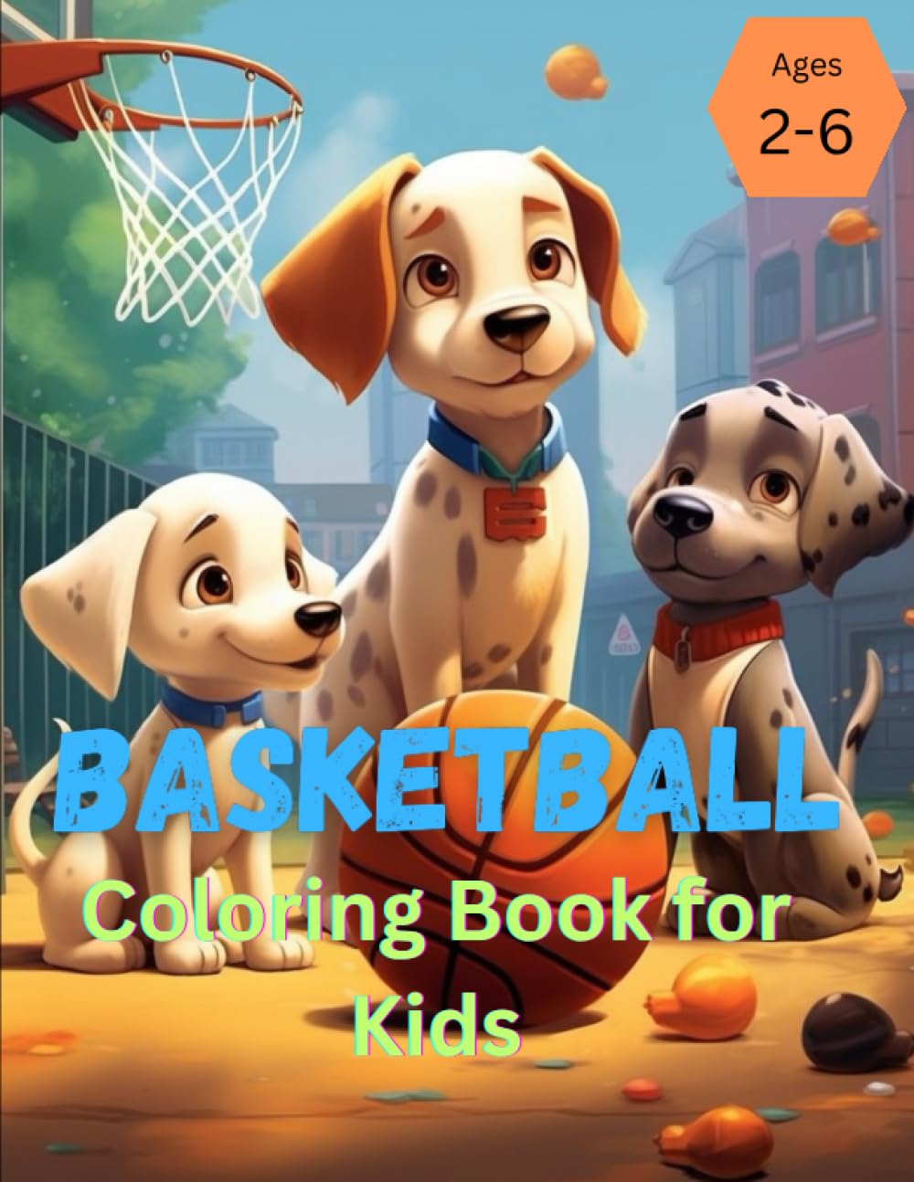 Basketball Coloring Book: A Slam-Dunk Coloring Adventure for Kids (Age ...