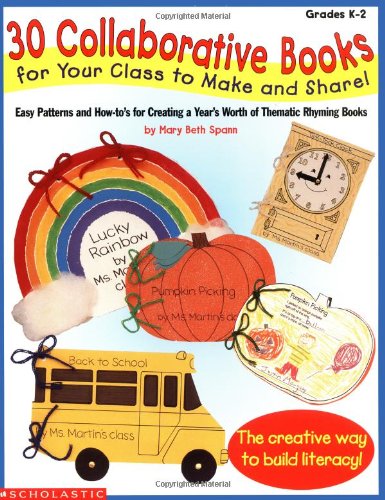 Amazon.com: 30 Collaborative Books for Your Class To Make and Share ...