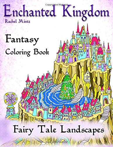 Amazon.com: Enchanted Kingdom - Fantasy Fairy Tale Landscapes Coloring ...