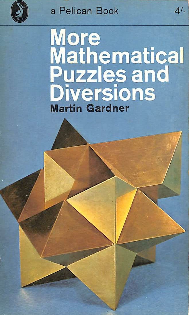 More mathematical puzzles and diversions (Pelican books): Gardner ...