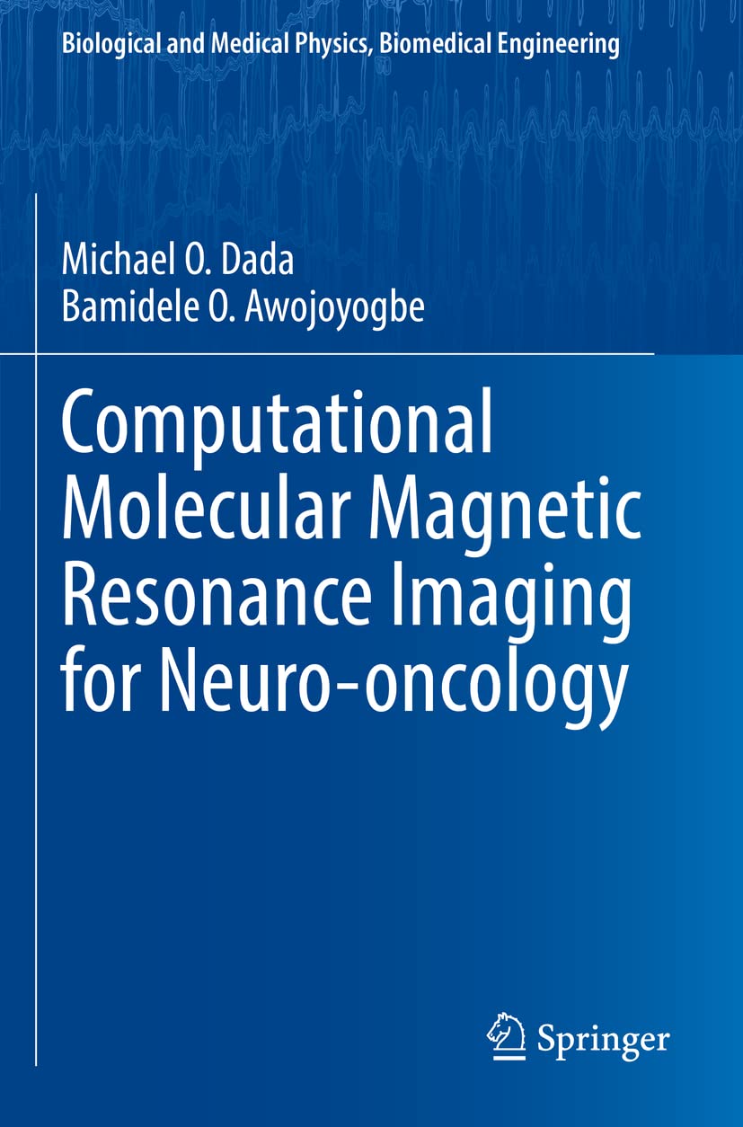 Buy Computational Molecular Magnetic Resonance Imaging for Neuro-oncology (Biological and ...