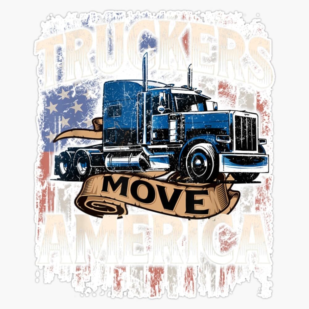 Amazon.com: Truckers Move America - Semi Truck Driver Trucking Big Rig ...