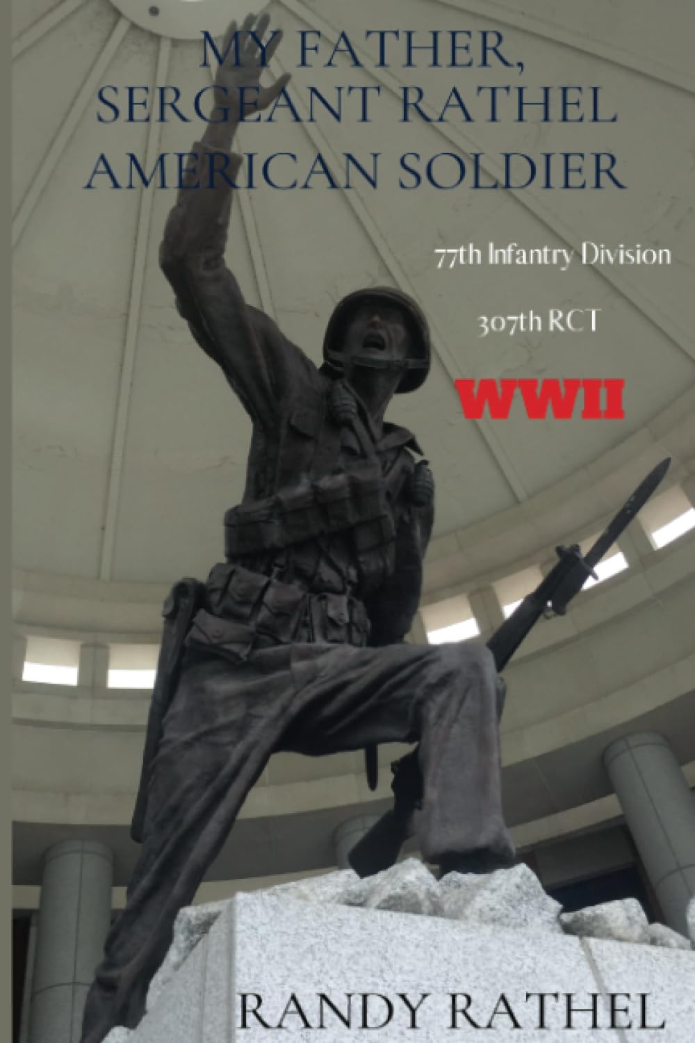 My Father Sergeant Rathel American Soldier (The Voice of My Father ...