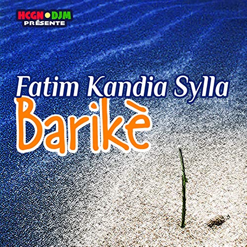 Play Barikè by Fatim Kandia Sylla on Amazon Music