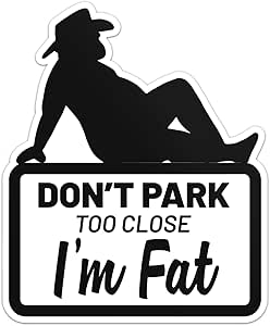 Amazon.com - Please Don't Park Too Close I'm Fat Man Sticker, Car ...