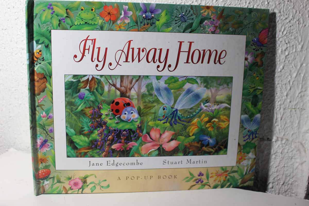Fly Away Home (Pop-Up Books): Edgecombe, Jane, Martin, Stuart ...