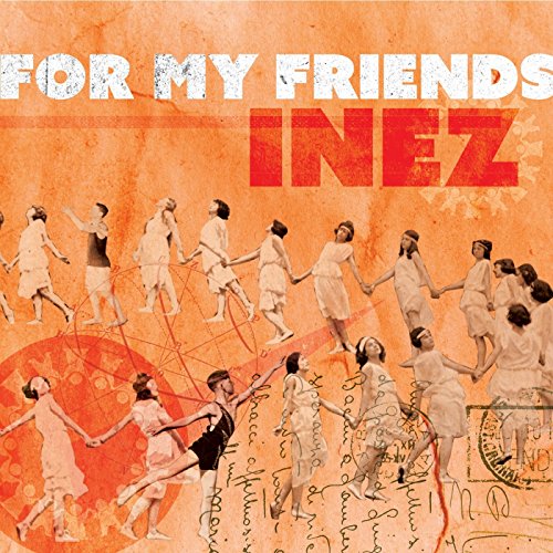Amazon.com: For My Friends : Inez : Digital Music