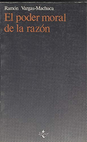 Poder moral de la razon, el : VARGAS-MACHUCA, RAMON: Amazon.es: Libros