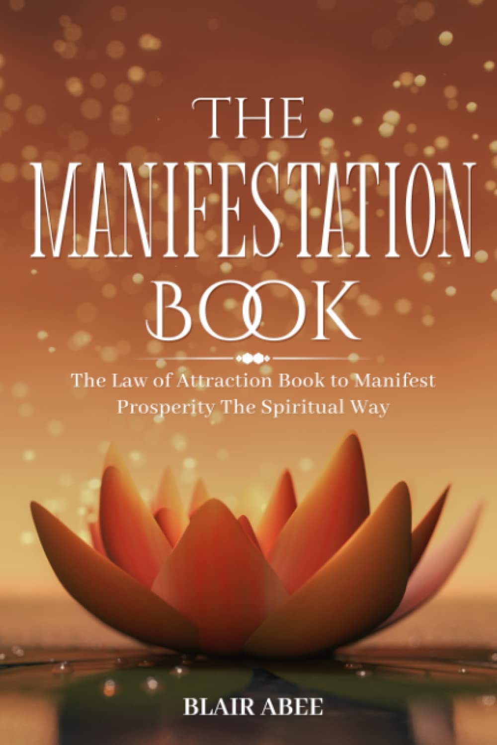 The Manifestation Book: The Law of Attraction Book to Manifest ...