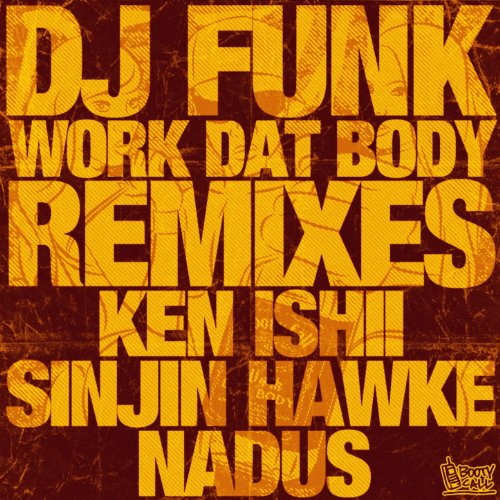 Amazon.com: Work Dat Body (Remixes) : DJ Funk: Digital Music