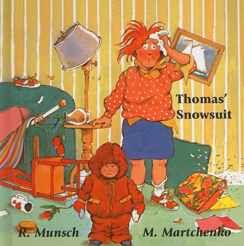 Thomas' Snowsuit (Munsch for Kids): Robert Munsch, Michael Martchenko ...