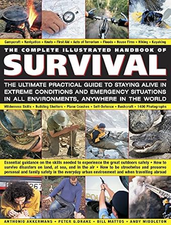 Buy The Complete Illustrated Handbook of Survival: The Ultimate ...