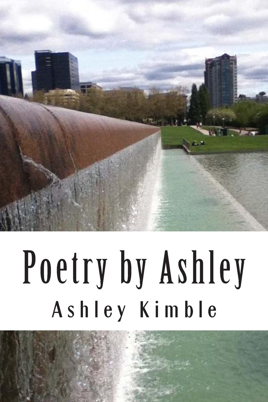 Poetry by Ashley: Kimble, Ashley: 9781478105961: Amazon.com: Books
